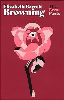 5 Books That Have Elizabeth Barret Browning’s Wonderful Poems