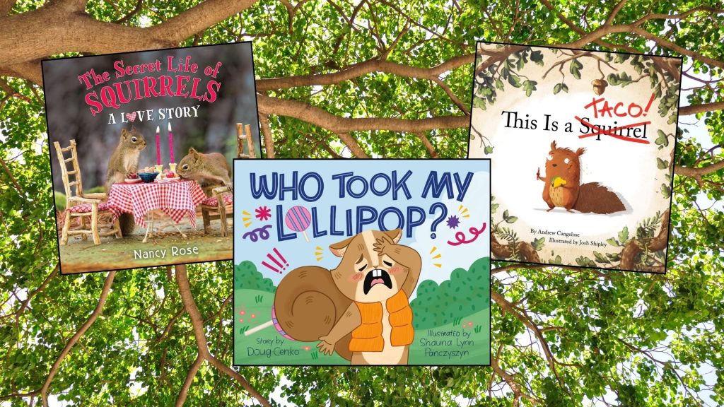 5 Irresistibly Cute Books Featuring Silly Little Squirrels