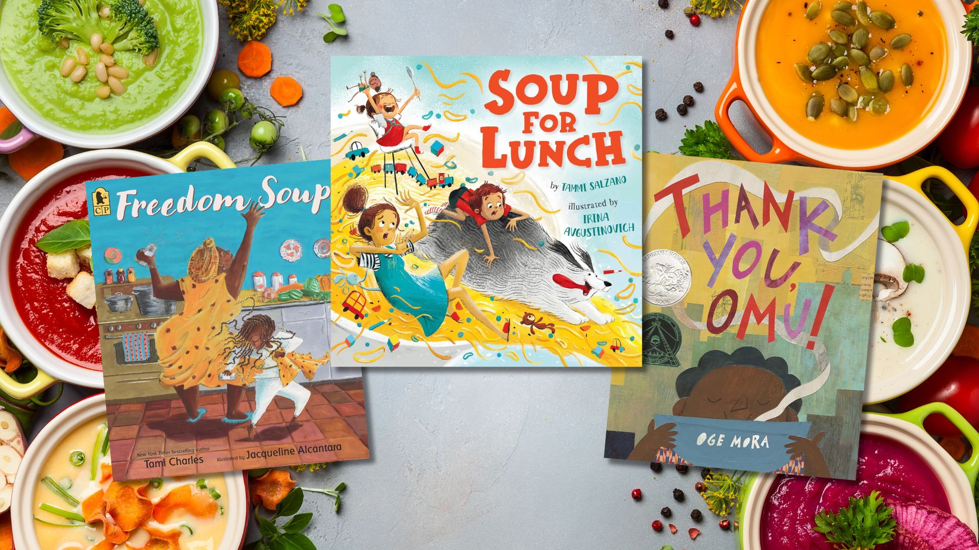 A Sensational Sampler: 5 Delicious Picture Books About Soup