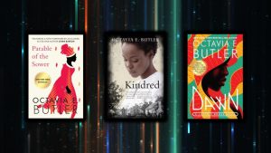 Dive Into Octavia Butler’s Works With These Three Powerful Reads