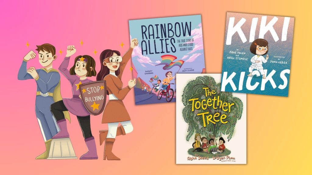 Stand Up to Bullying: 7 Powerful Picture Books That Can Help