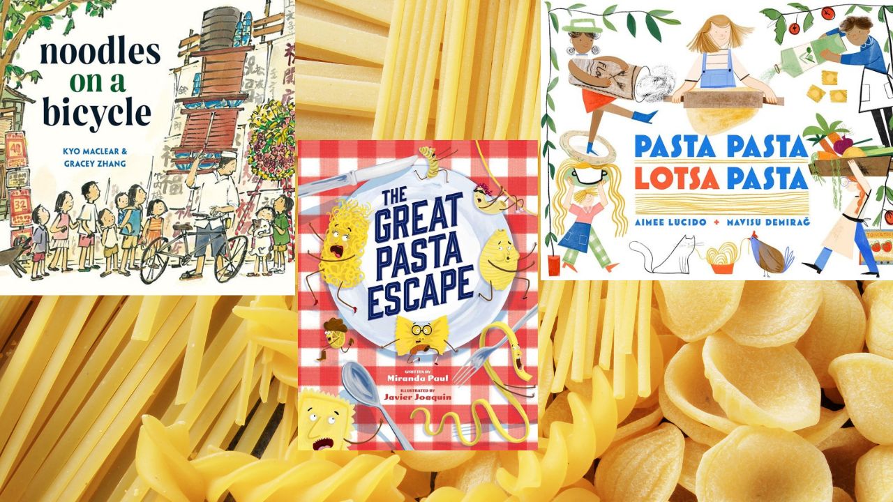 Noodle-ful, Great Tales in Sauce: Children’s Books About Pasta