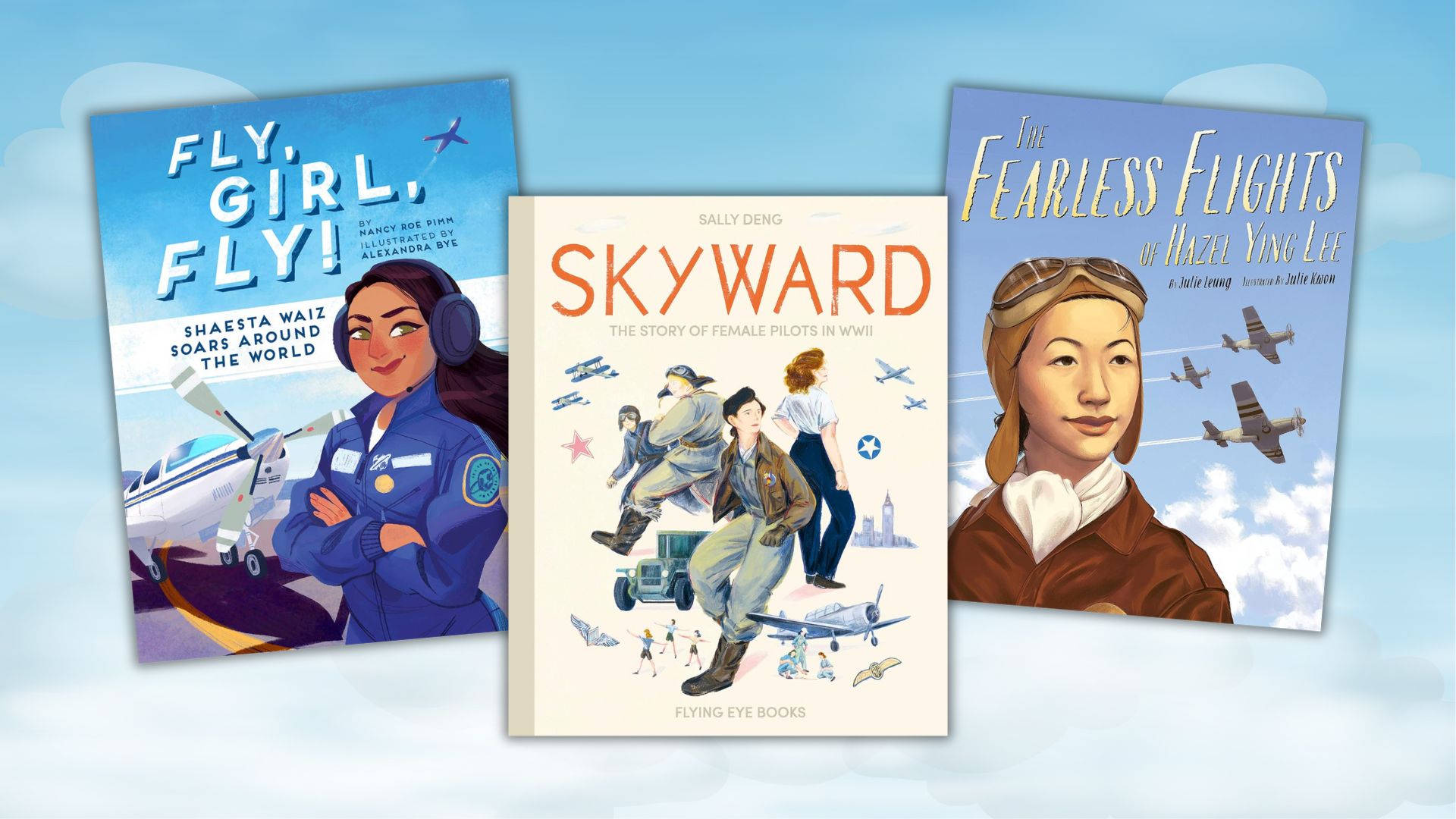 The Sky is No Limit: 10 Kids’ Books About Astonishing Aviatrixes