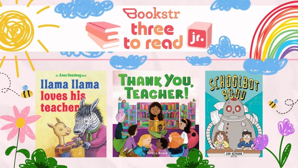 3 Children’s Stories to Appreciate Our Awesome Teachers!