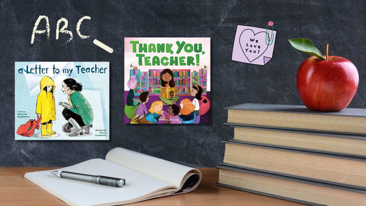 4 Remarkable Picture Books to Appreciate Our Fantastic Teachers