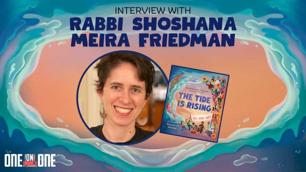 Rabbi Shoshana Meira Friedman: Empower Kids to Fight for Earth