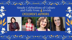 Celebrations of Culture and Faith From Jewish Children’s Authors