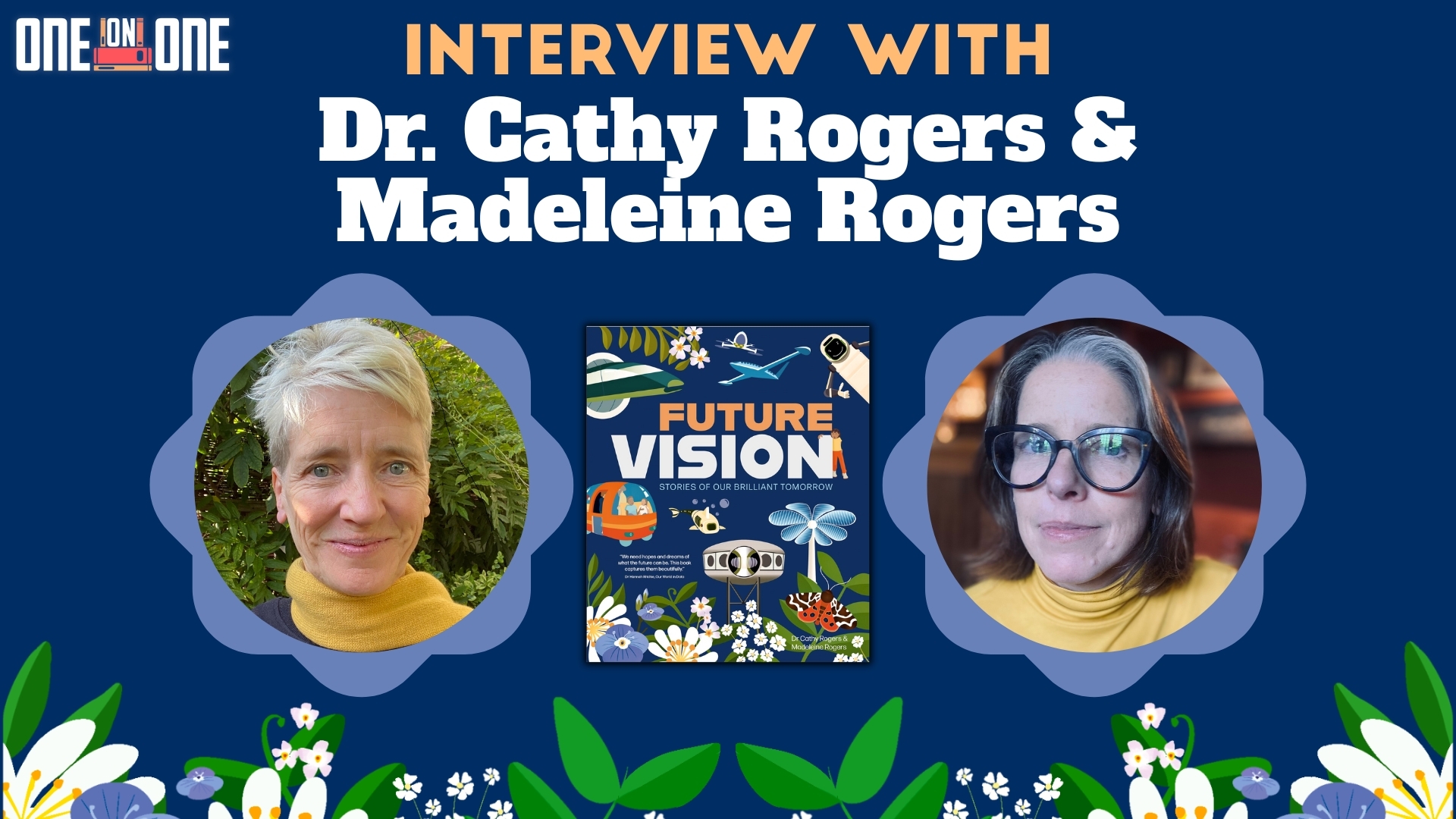 Dr. Cathy Rogers & Madeleine Rogers: The Promise of the Future