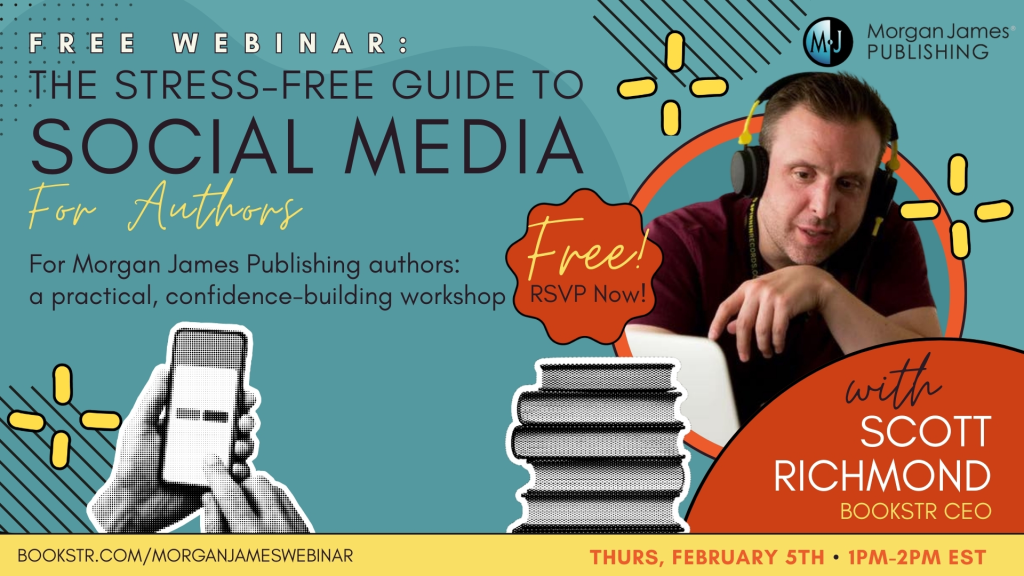 The Stress-Free Guide to Social Media Webinar- Morgan James